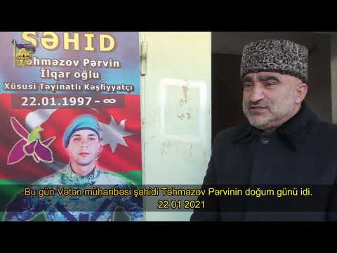 Şəhid Təhməzov Pərvinin doğum günü.22 yanvar 2021.