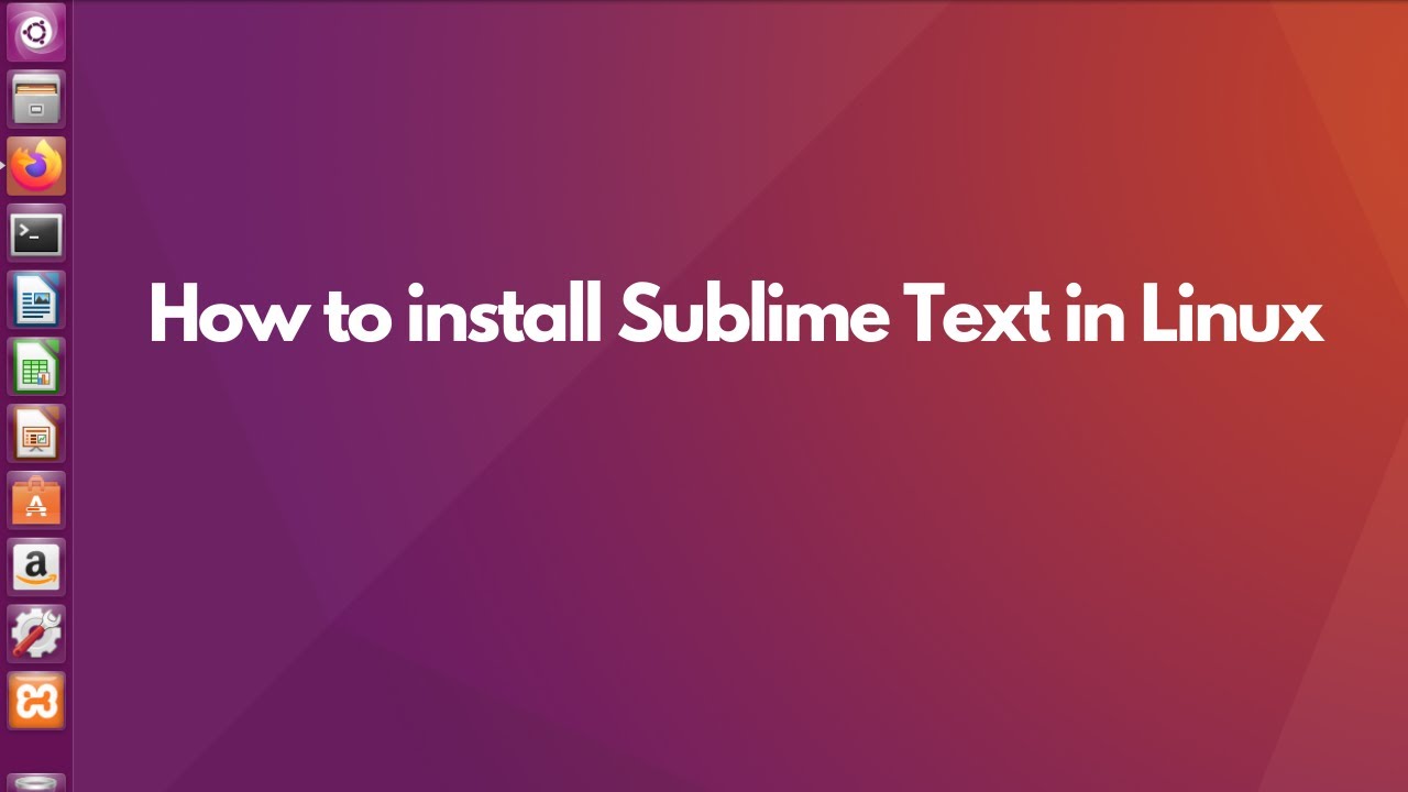 How To Install Sublime Text In Linux YouTube how-to-install-sublime-text-in-linux-youtube