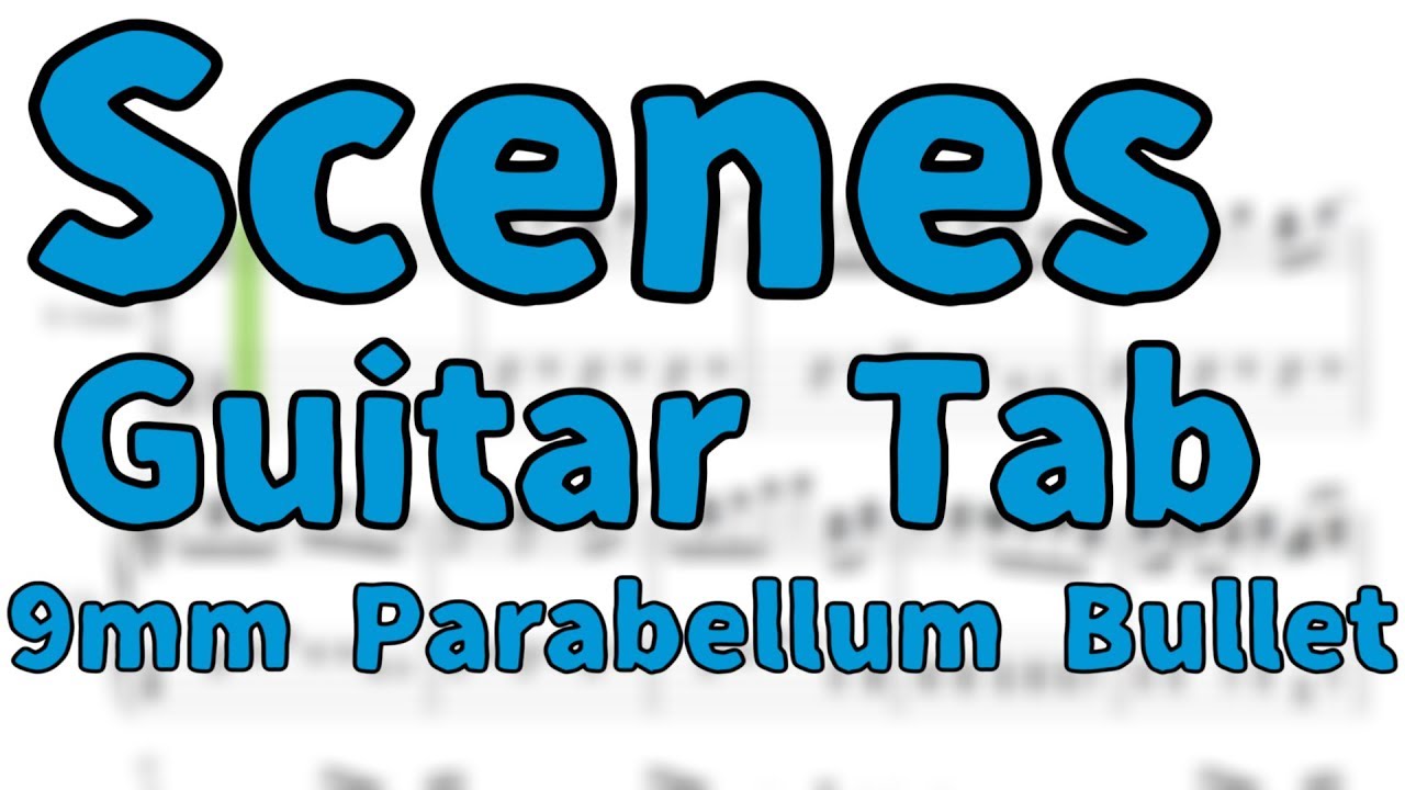 Tab譜 Scenes (Lead Guitar) | 9mm Parabellum Bullet - YouTube