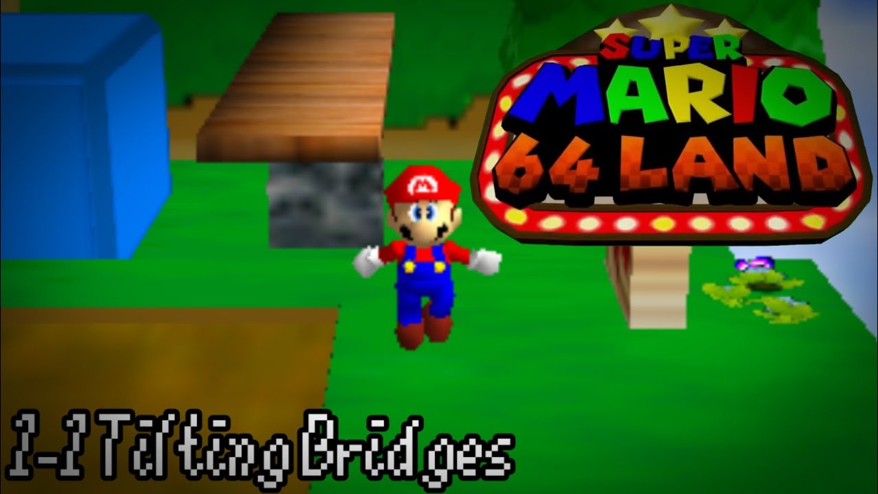 SM64 Land 1-1 Tilting Bridges (SUPERSTAR Rank) [World 1] - YouTube