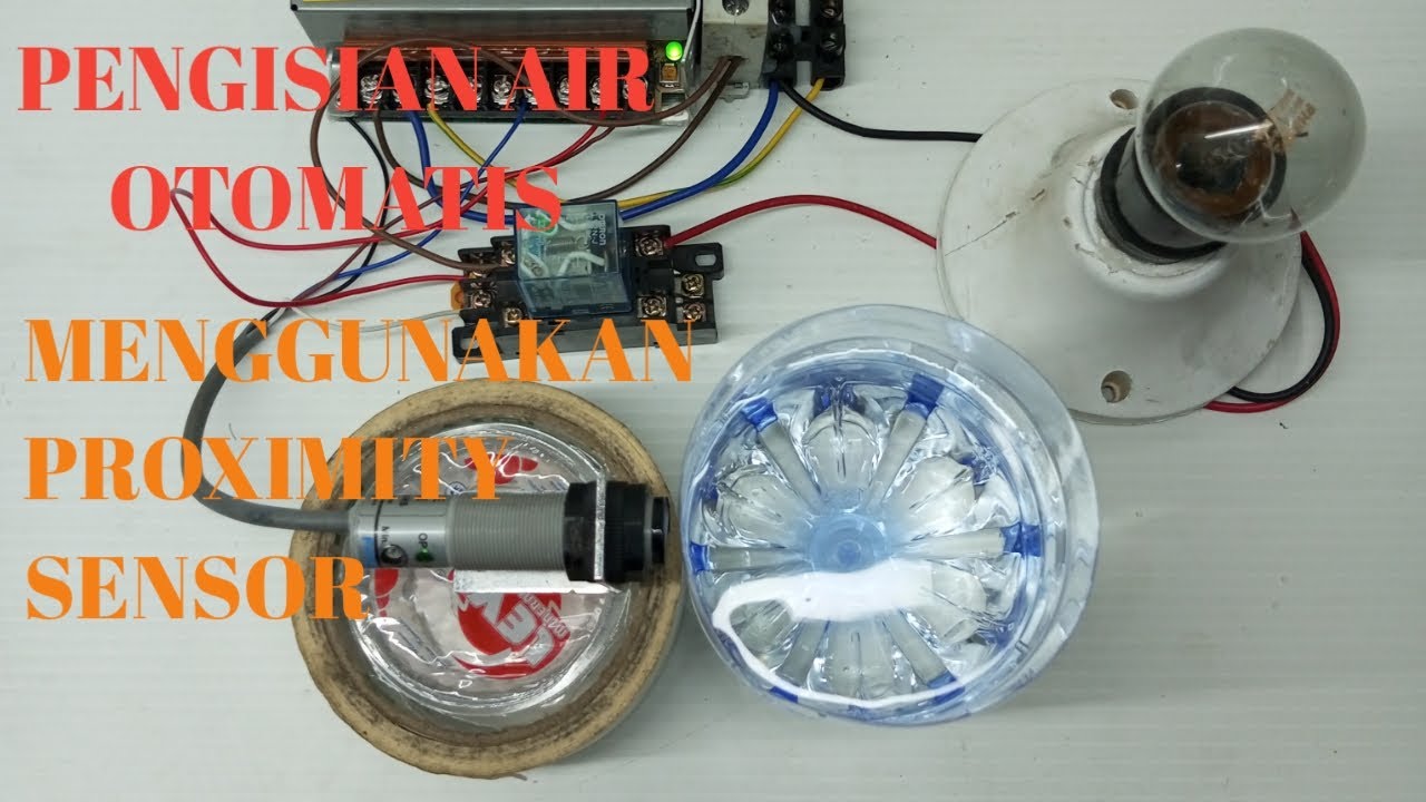 ISI AIR OTOMATIS DAN PENUH MATI OTOMATIS MENGGUNAKAN PROXIMITY SENSOR ...