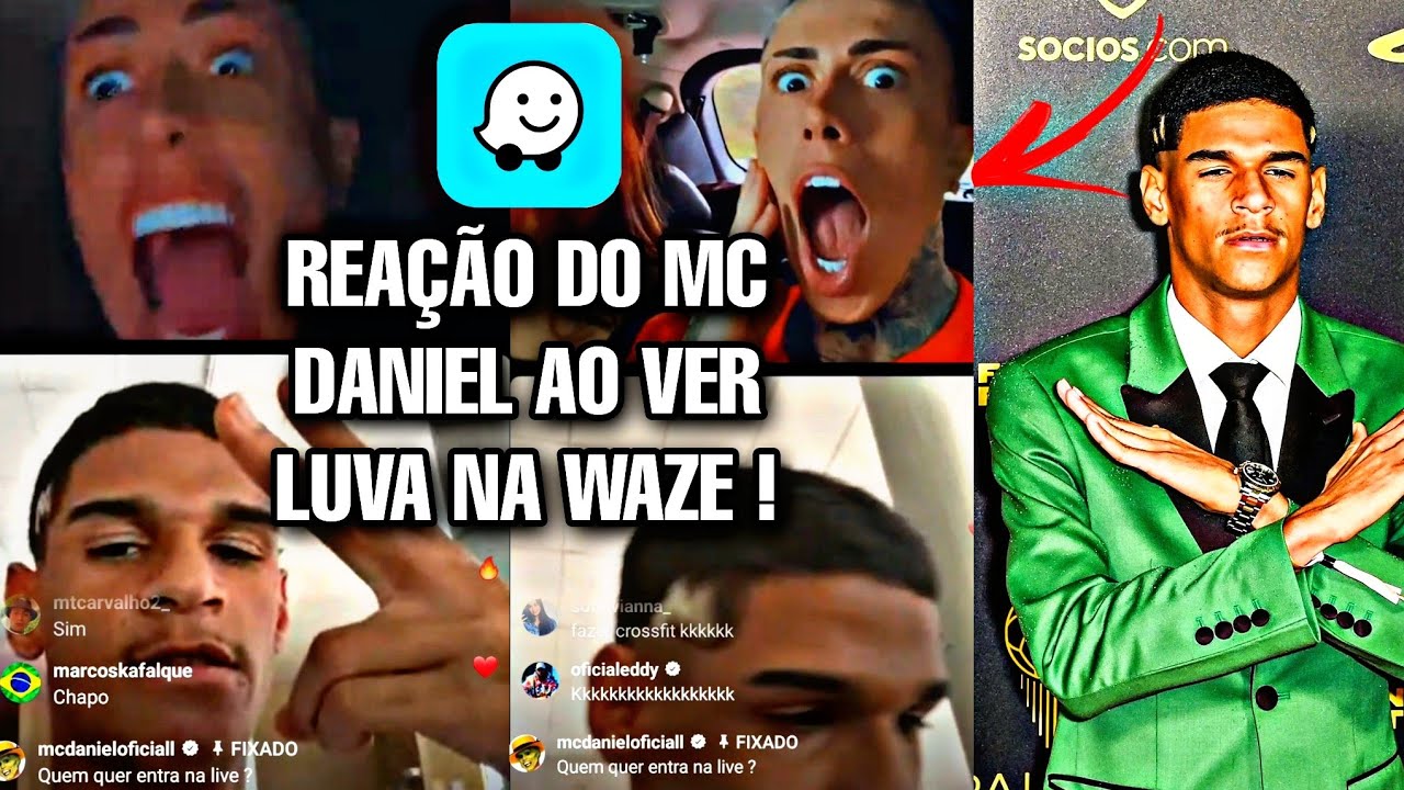 REAÇÃO DO MC DANIEL AO VER LUVA DE PEDREIRO NO APLICATIVO DA WAZE - YouTube