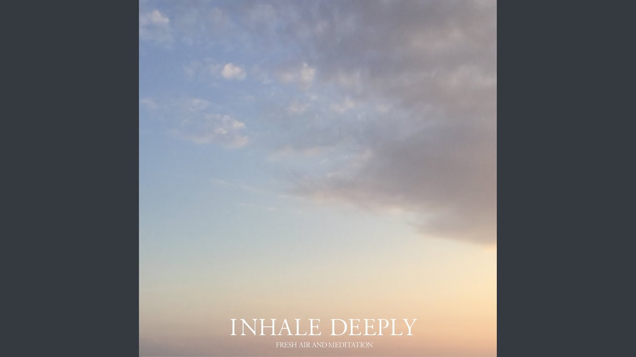Inhale Deeply - Calm - YouTube