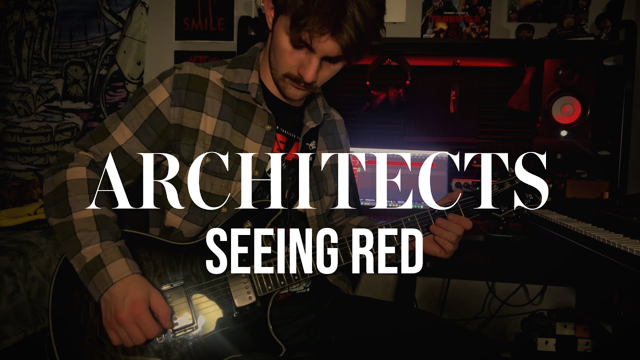 Architects - Seeing Red Guitar Cover by SewnTogetherTornApart - YouTube