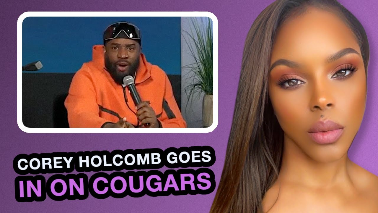 Corey Holcomb GOES IN ON Women Over 50 Who DATE YOUNGER MEN! - YouTube