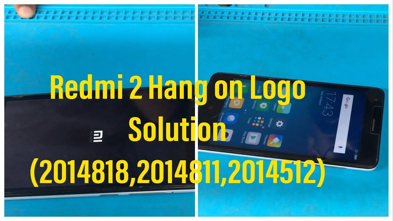 Redmi 2 Hang on Logo Solution (2014818,2014811,2104512) - YouTube