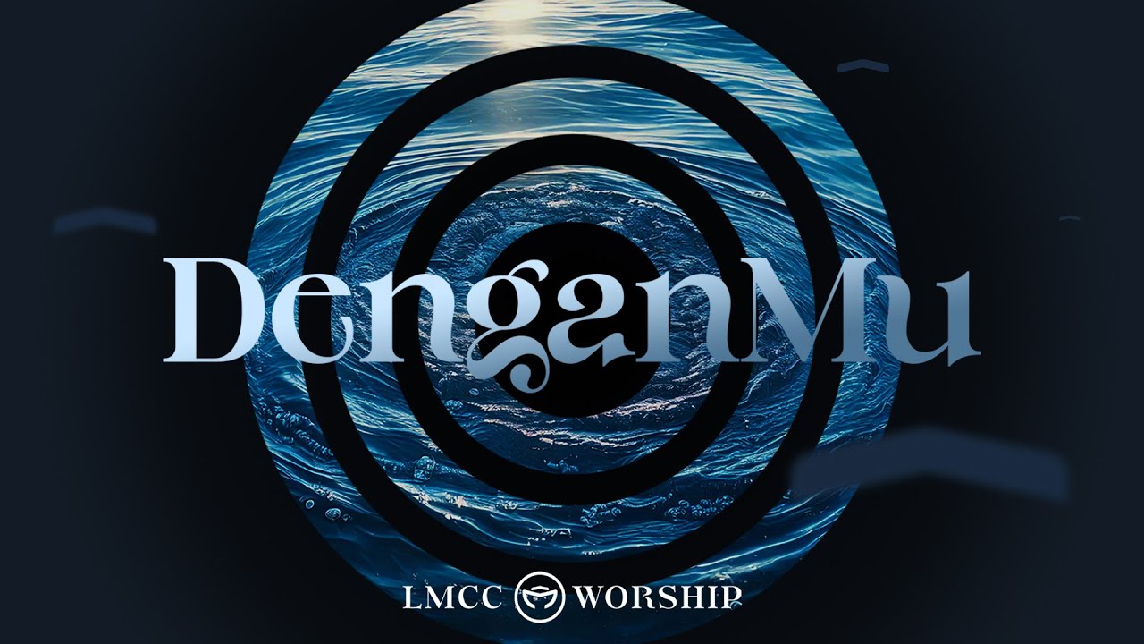 Dengan-Mu (Official Lyric Video) - LMCC Worship - YouTube