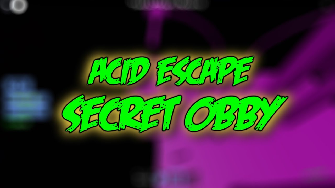 SECRET OBBY [ACID ESCAPE] - YouTube