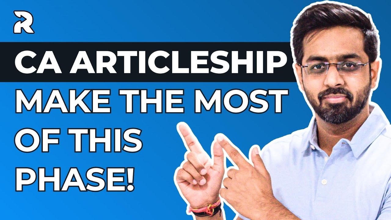 CA Articleship DEMYSTIFIED! | Tips & Everything You Need To Know | CA ...