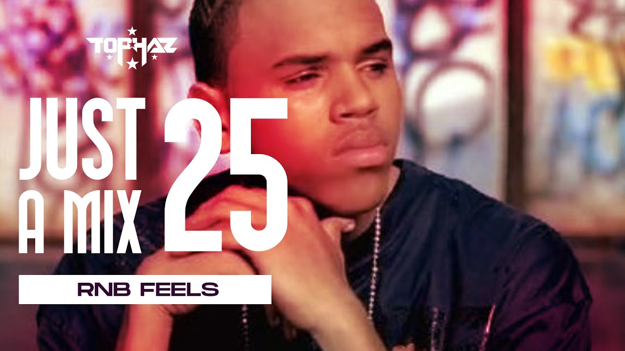 DJ TOPHAZ - JUST A MIX 25 (RNB FEELS) - YouTube