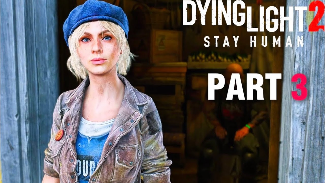 Dying Light 2: Stay Human Story Mode Walkthrough (Dying Light 2: Stay ...