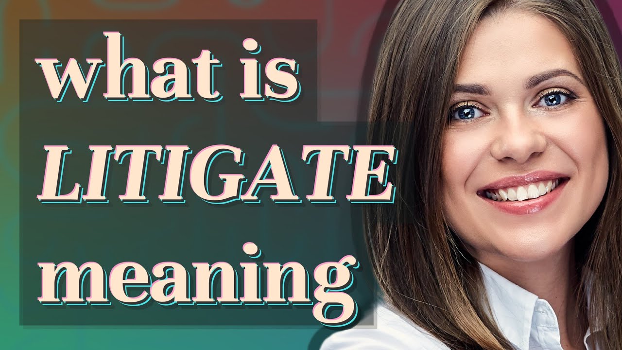 Litigate | meaning of Litigate - YouTube