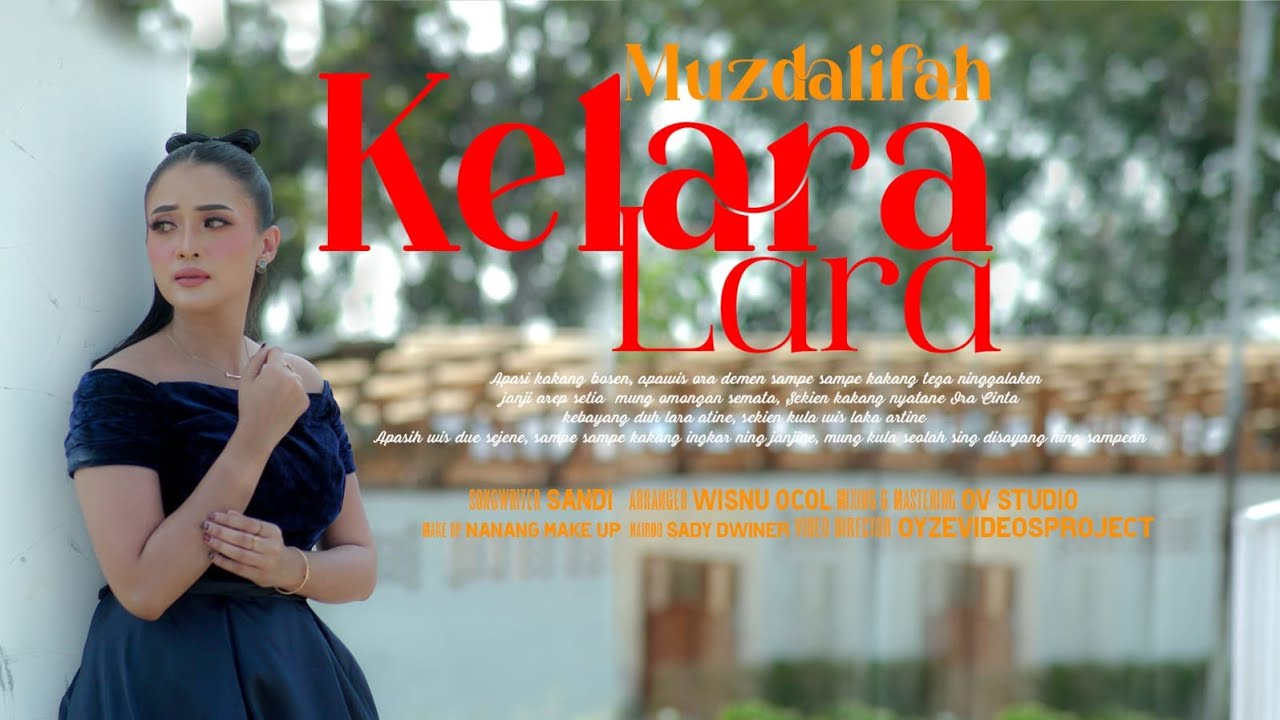 KELARA - LARA - MUZDALIFAH (NEW SINGLE 2024 ) - YouTube