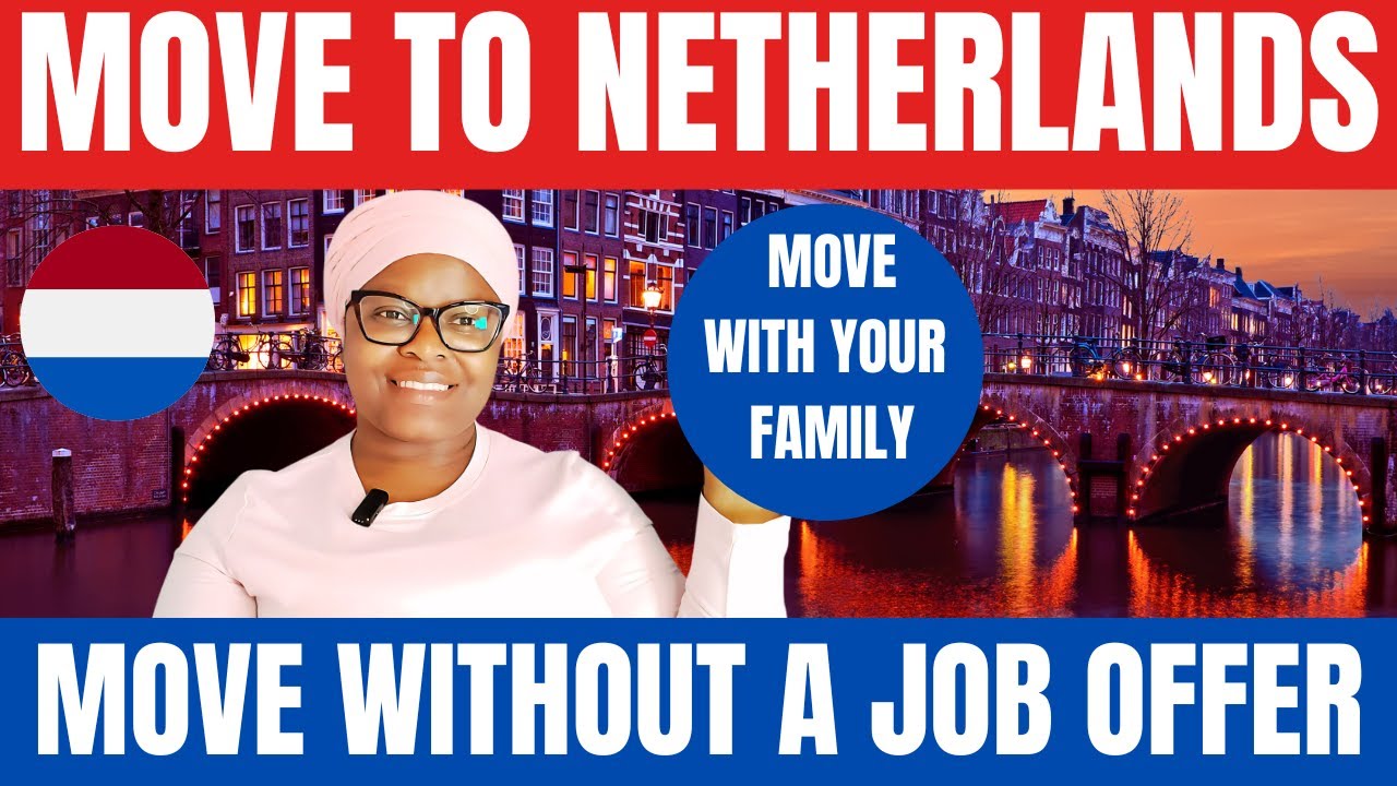 Move to Netherlands Without a Job Offer | Move With Your Family - YouTube