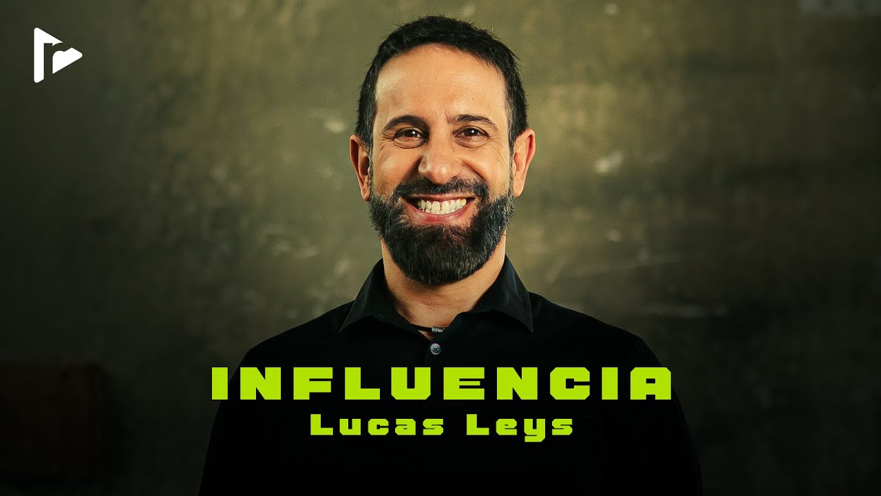 INFLUENCIA | Enseñanzas bíblicas por Lucas Leys - YouTube