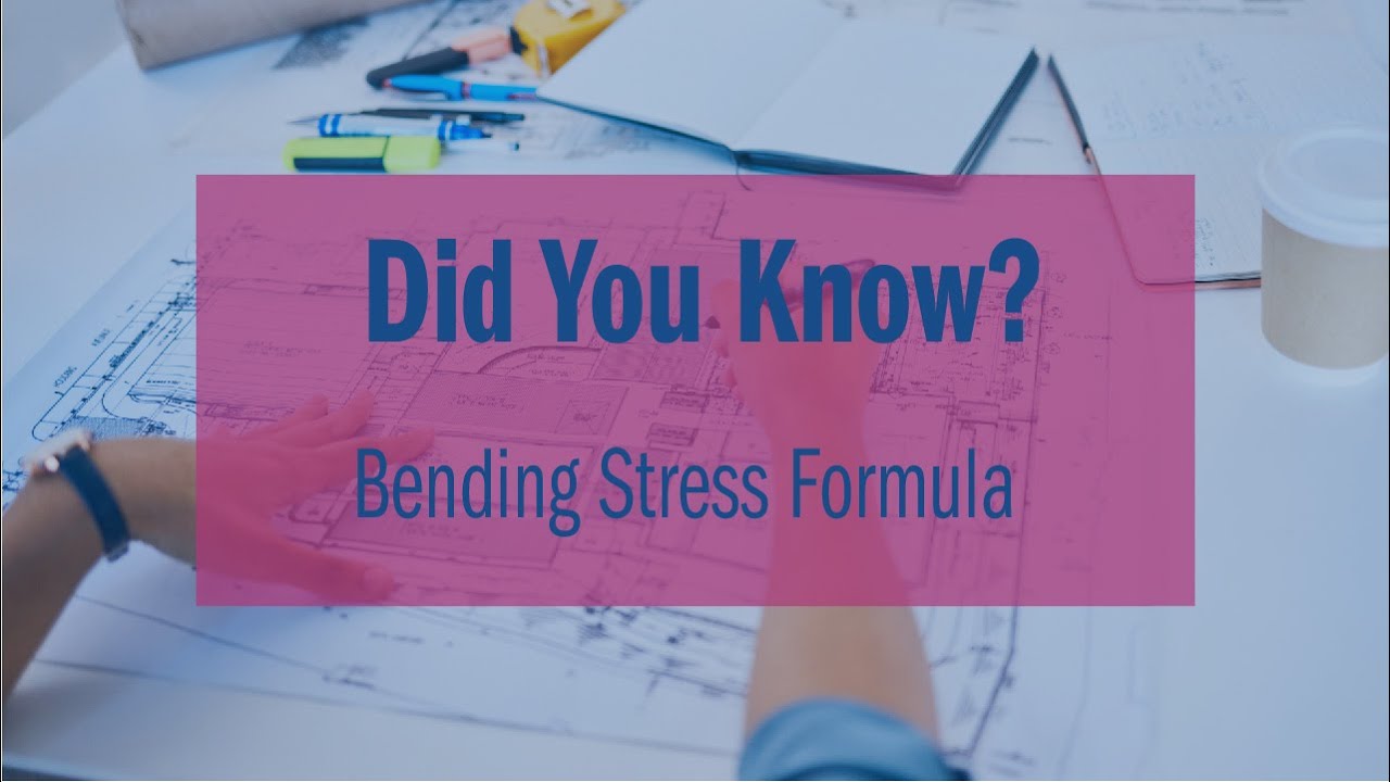 Did You Know? Bending Stress Formula - YouTube