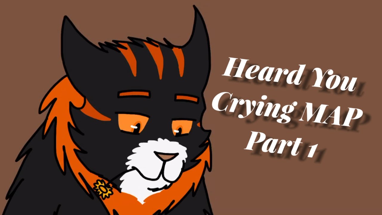 Heard You Crying MAP Part 1 - YouTube