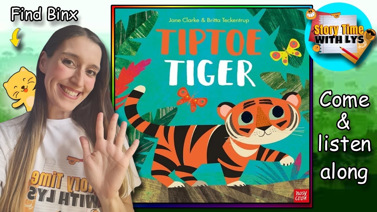 Story Time with Lys - Tiptoe Tiger - YouTube