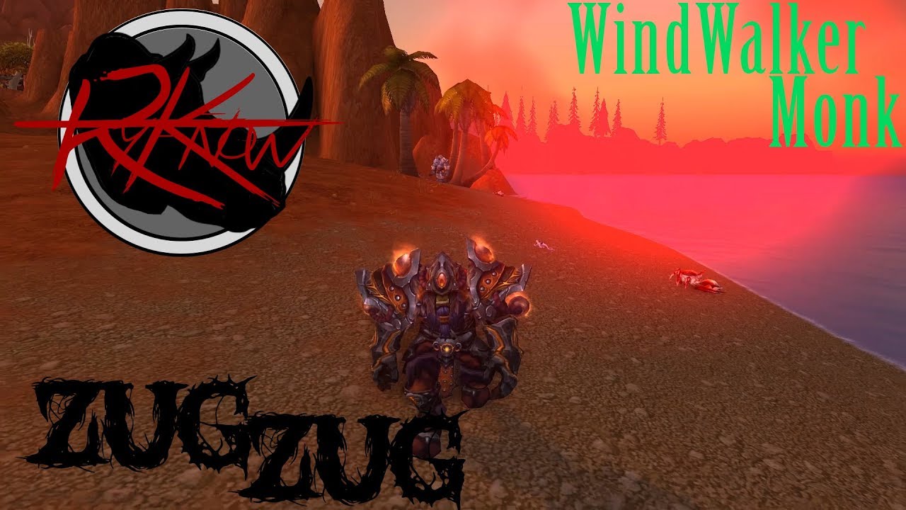 RyKnow // Zug Zug 2 - WindWalker Monk // WoW Gameplay - YouTube