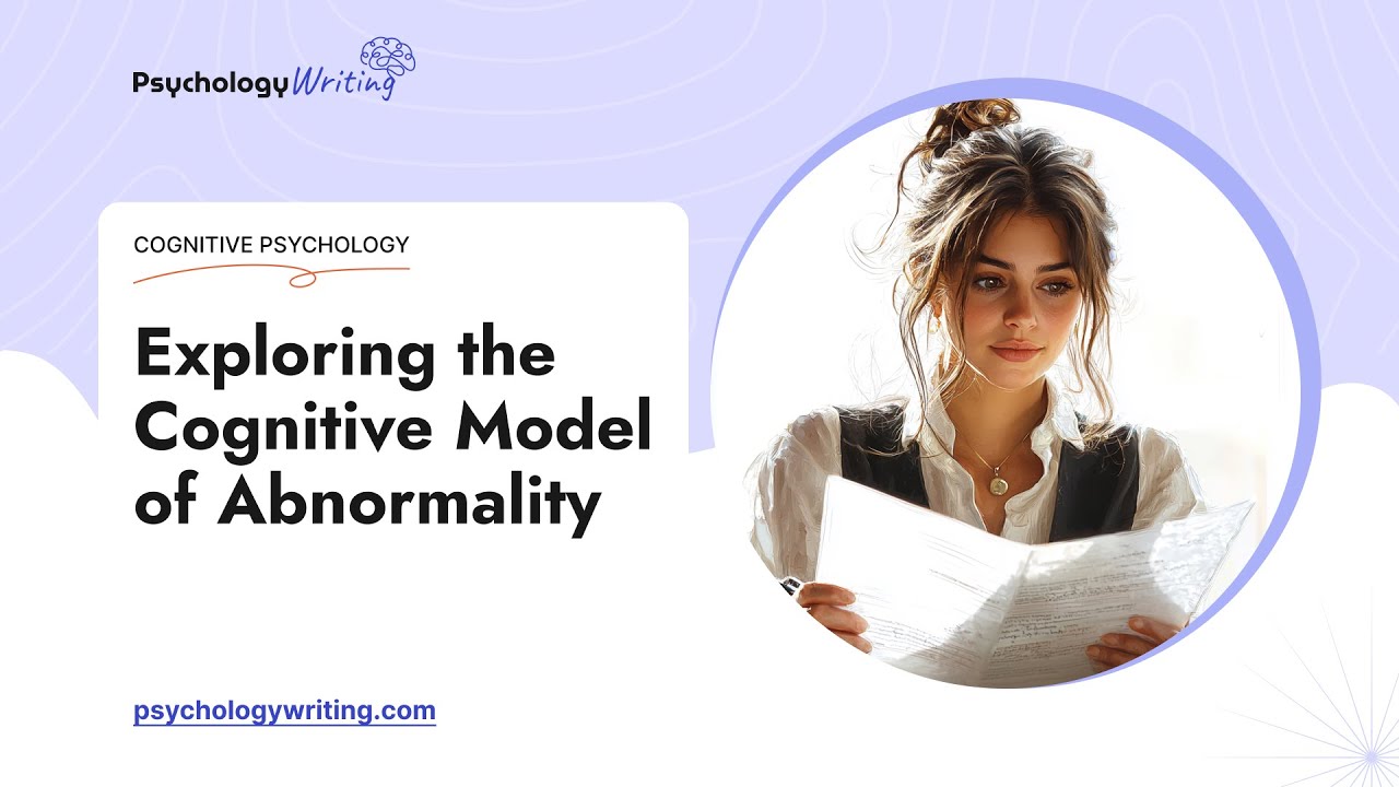 Exploring the Cognitive Model of Abnormality - Essay Example - YouTube