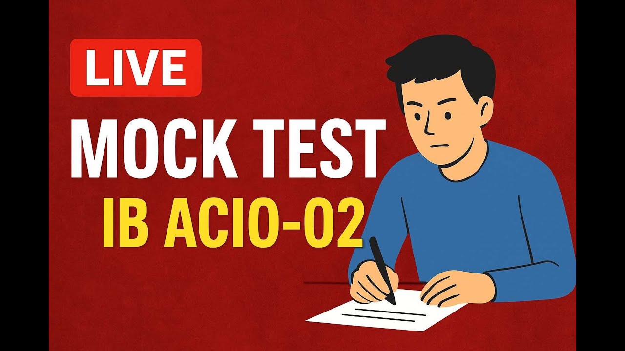 MOCK TEST FOR IB-ACIO-02 - YouTube