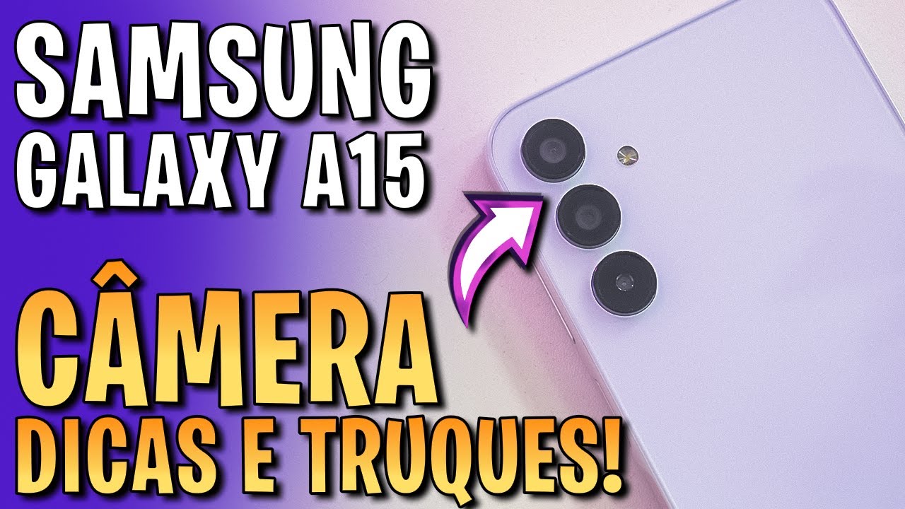 25 Dicas e Truques INCRÍVEIS para a CÂMERA do Samsung Galaxy A15! - YouTube