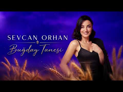 Sevcan Orhan - Buğday Tanesi