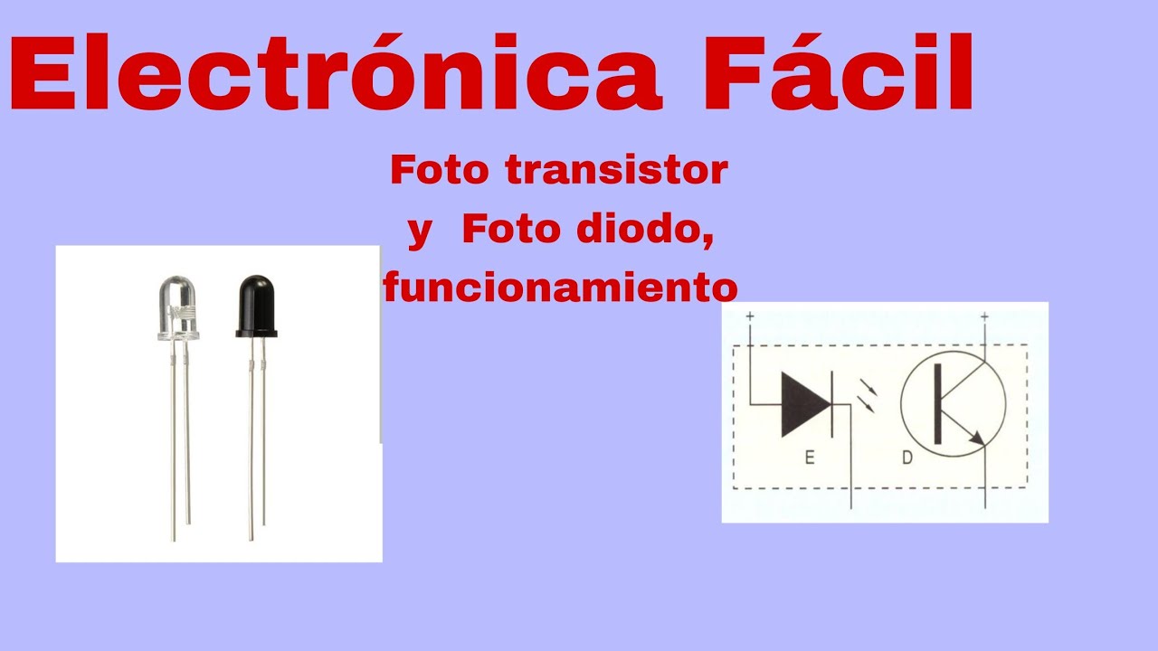 Foto diodo y foto tránsistor, ¿sabes como funcionan? - YouTube