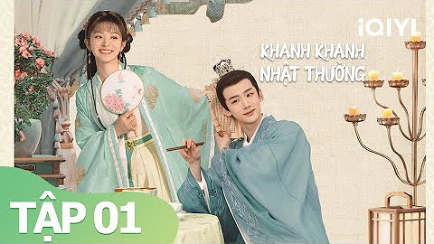 【VietSub】Bạch Kính Đình, Điền Hi Vi | Khanh Khanh Nhật Thường | Phim Cổ Trang Xuyên Không Siêu ...