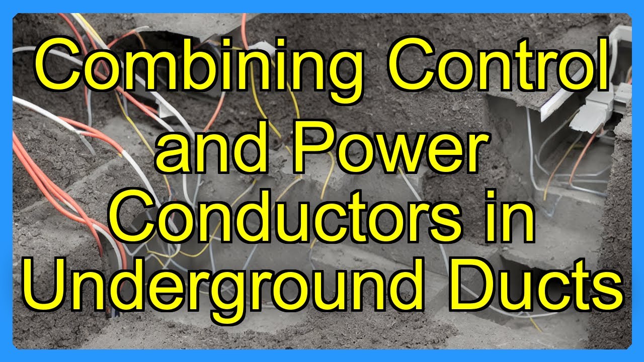 Combining Control and Power Conductors in Underground Ducts - YouTube