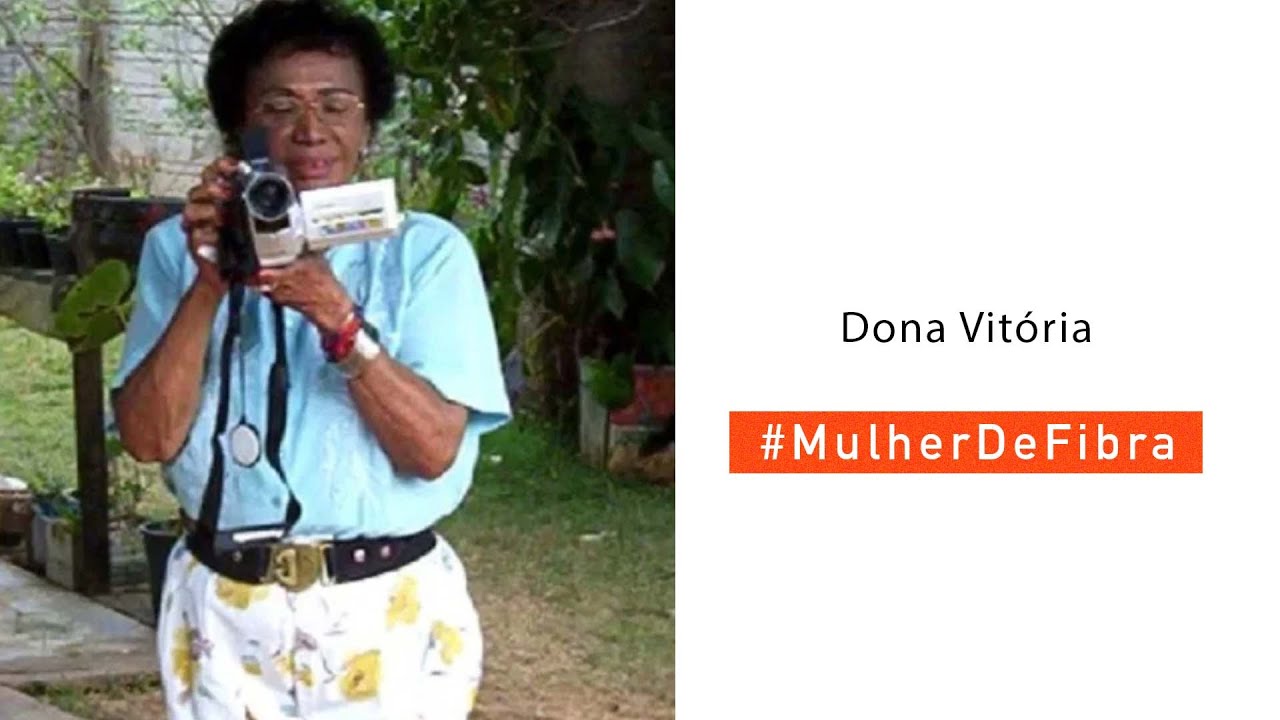 DONA VITÓRIA | #MulherDeFibra - YouTube