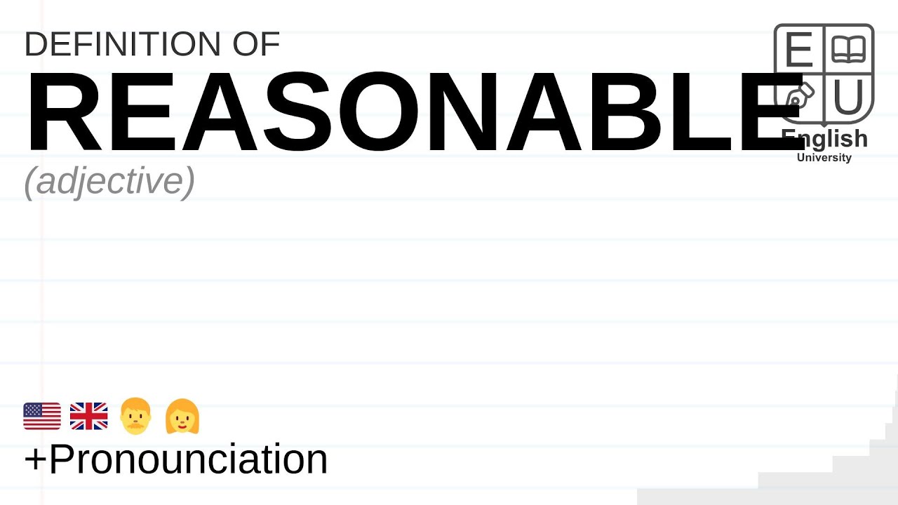REASONABLE meaning, definition & pronunciation | What is REASONABLE ...
