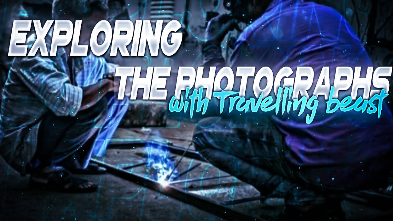 EXPLORING THE PHOTOGRAPHS WITH TRAVELLING BEAST - YouTube