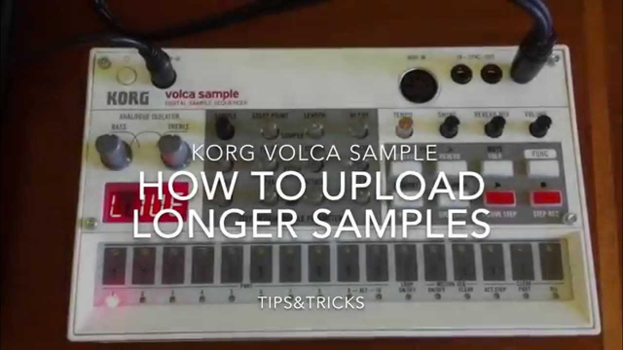 Korg Volca Sample Tips & Tricks - How To Upload Longer Samples - YouTube