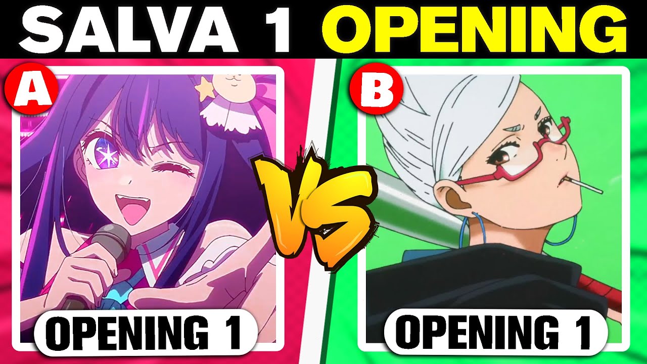 SALVA 1 OPENING DE ANIME 🔥 QUÉ PREFIERES OPENINGS ANIME - YouTube