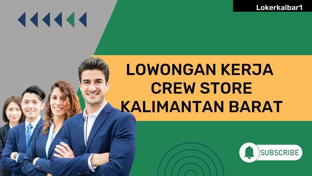Informasi Lowongan Pekerjaan Crew Store Kalimantan Barat | Lowongan ...