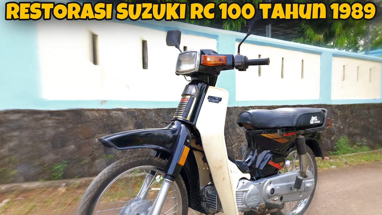 Restorasi Suzuki Rc 100 tahun 1989 - YouTube