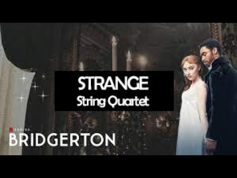 Strange (Celeste) From Netflix series Bridgerton - String quartet ...