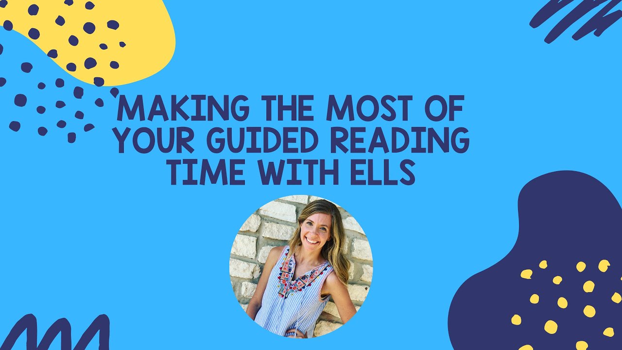 How to make the most of your guided reading time with ELLs - YouTube