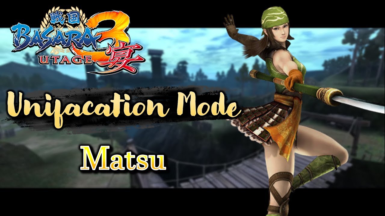 Sengoku Basara 3 Utage | Unification Mode - Matsu - YouTube