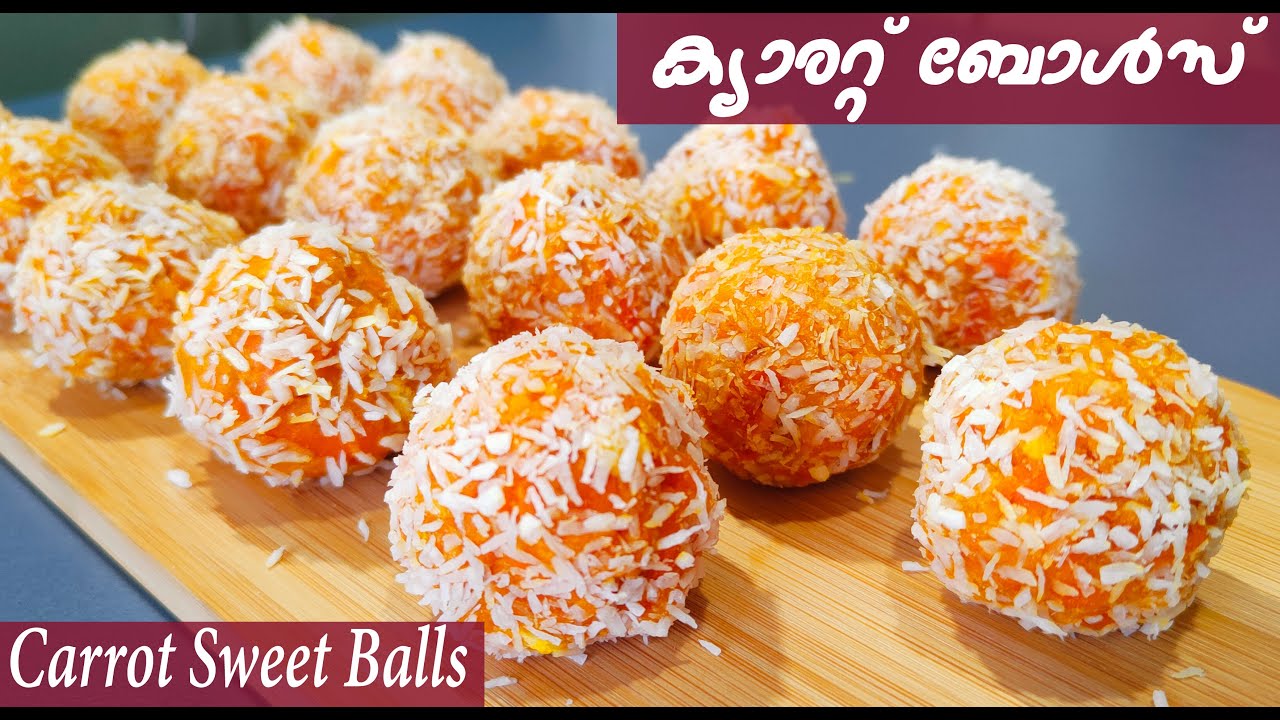 Easy Carrot Sweet Balls Recipe || ക്യാരറ്റ് ബോൾസ് - YouTube