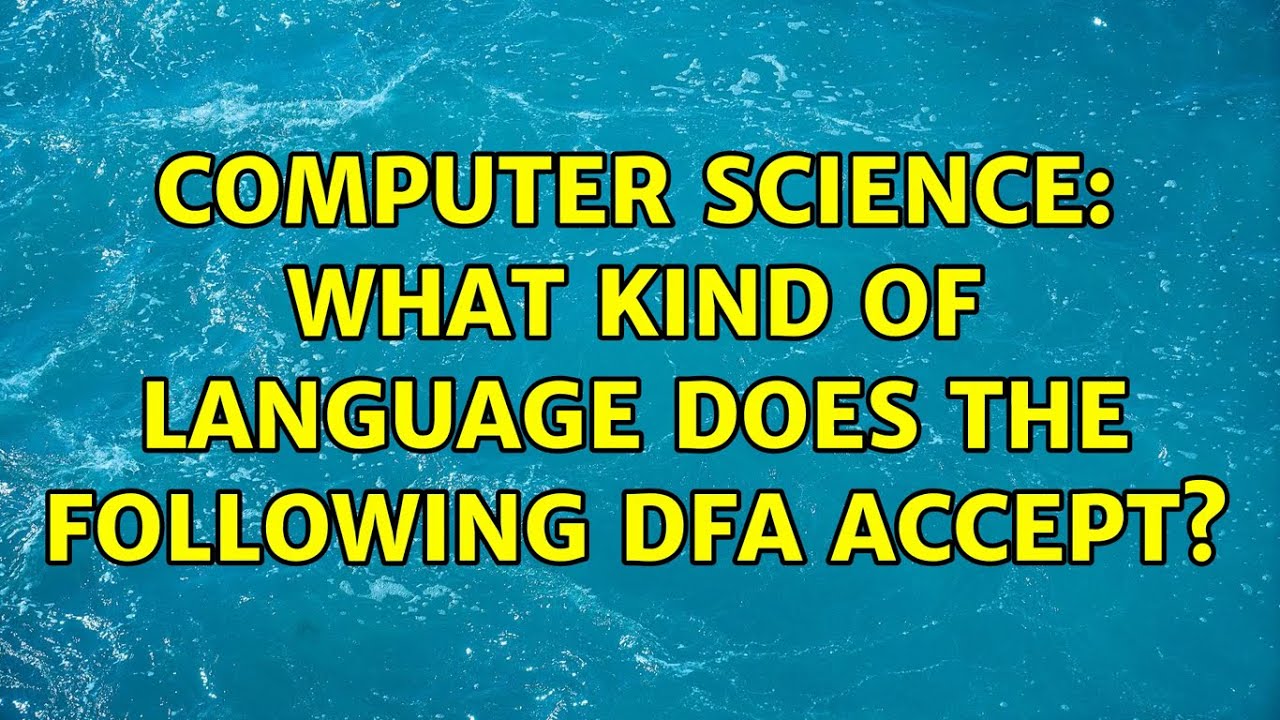 Computer Science: What kind of language does the following DFA accept ...