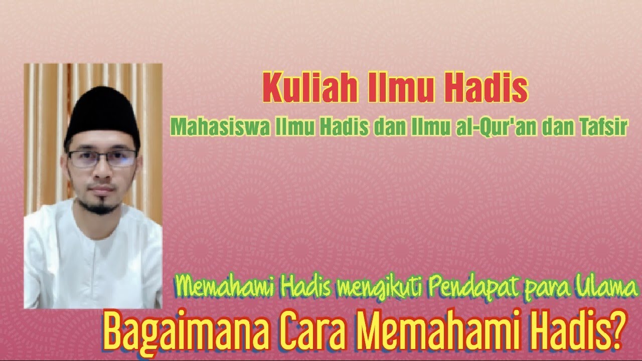 Metode Memahami Hadis, oleh: Adi Abdullah M (10062021) - YouTube