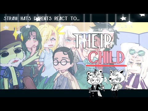 -☆sᴛʀᴀᴡ ʜᴀᴛs ᴘᴀʀᴇɴᴛs react to ᴛʜᴇɪʀ ᴄʜɪʟᴅ-part1【Spoiler】「🇺🇸🇷🇺」-One Piece☆-