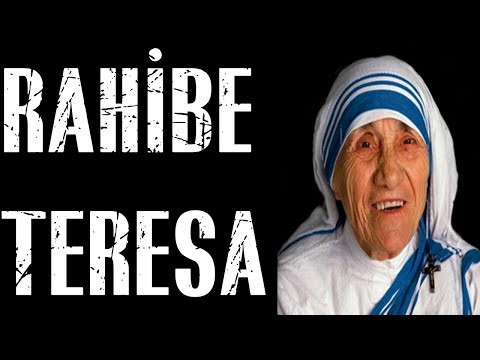 Rahibe Teresa - Bilmeniz Gereken 10 Sözü