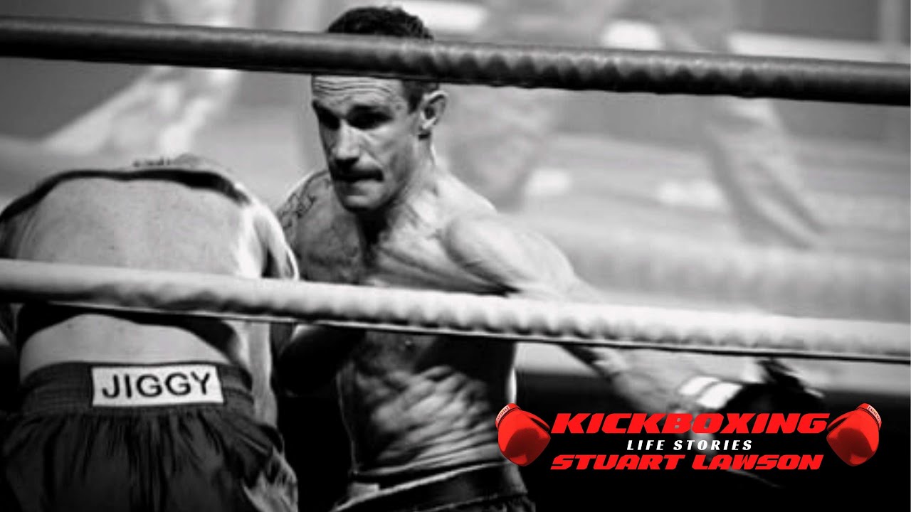 Episode 7 - Stuart Lawson - Kickboxing Life Stories - YouTube