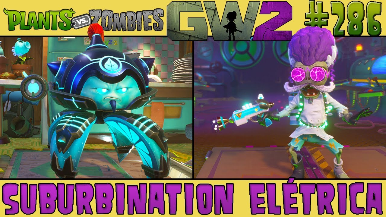 Plants vs. Zombies Garden Warfare 2 #286 - Suburbination Elétrica - YouTube