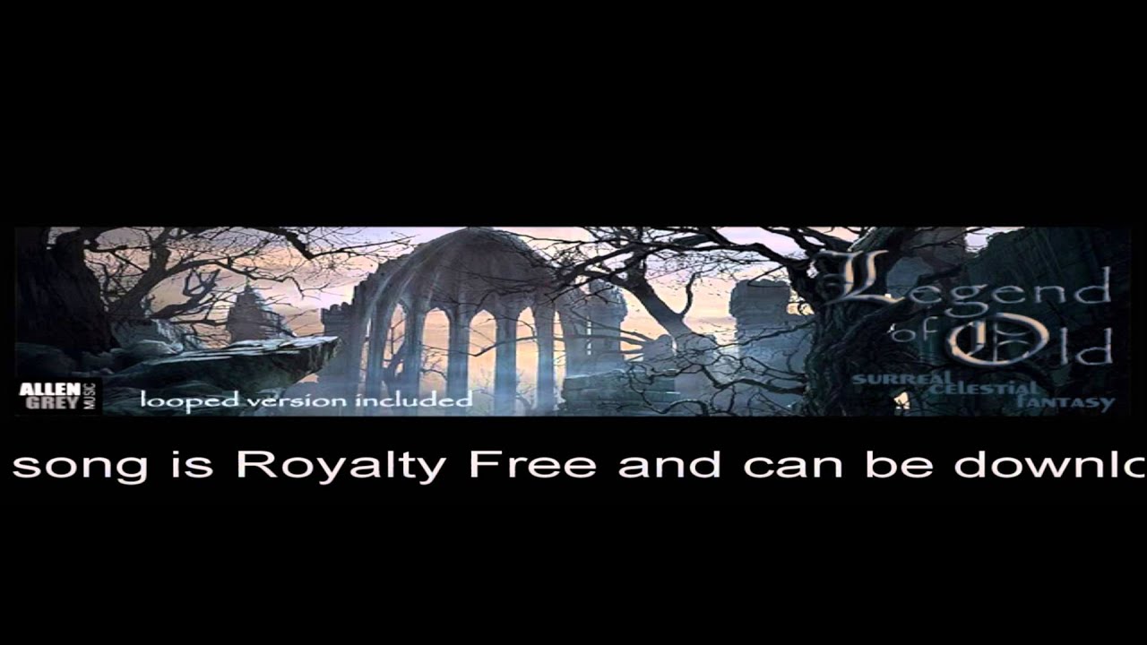 Legend of Old - Allen Grey (Royalty Free audiojungle) - YouTube Music