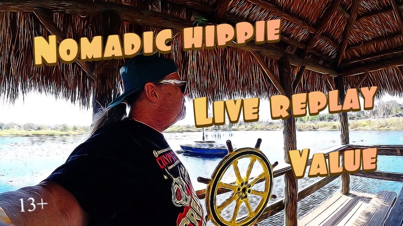 Replay value of a live stream . Nomadic life - YouTube