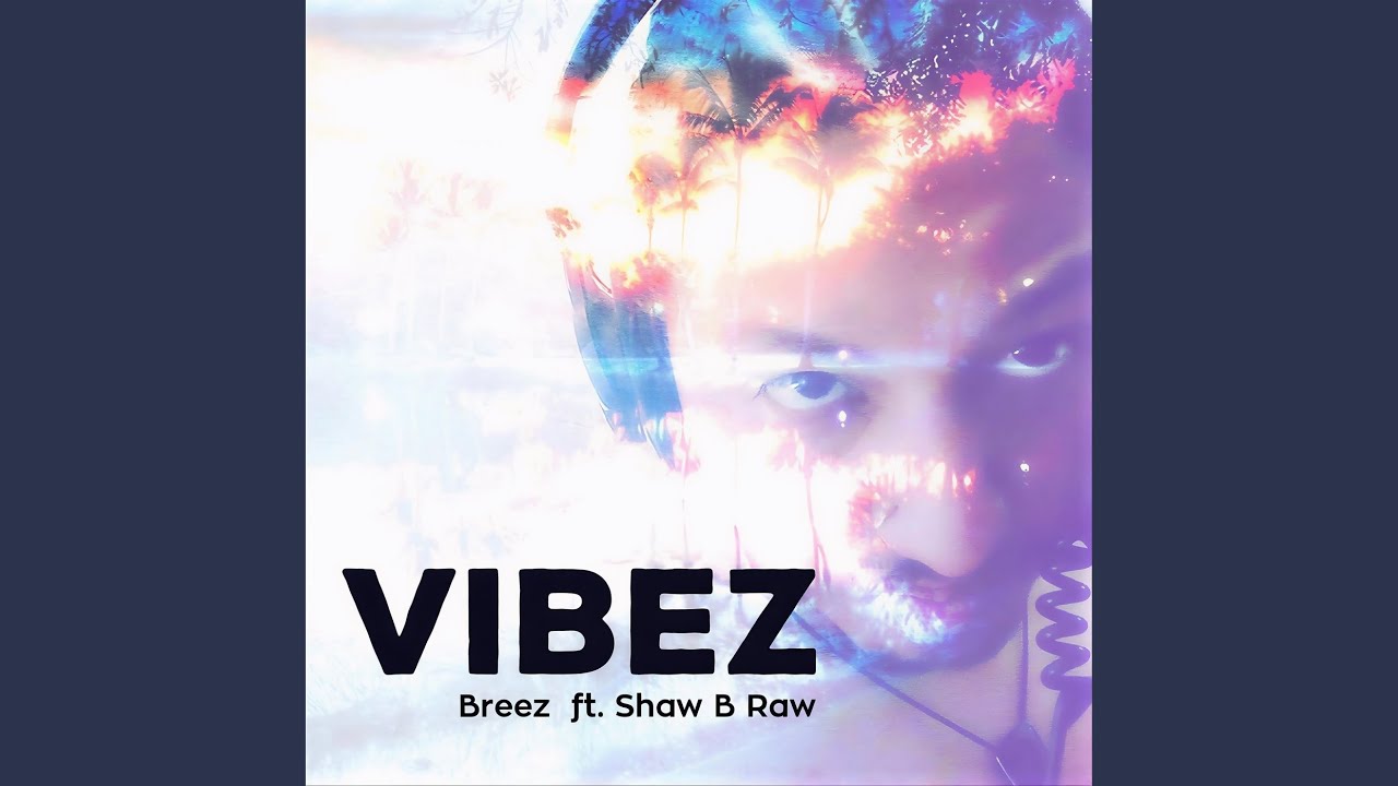 Vibez (feat. Shaw B Raw) - YouTube